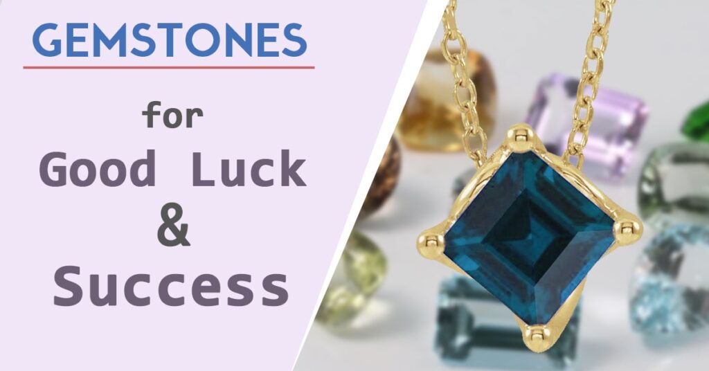 Top 10 Gemstones For Good Luck and Success - Vedic Astro Kendra