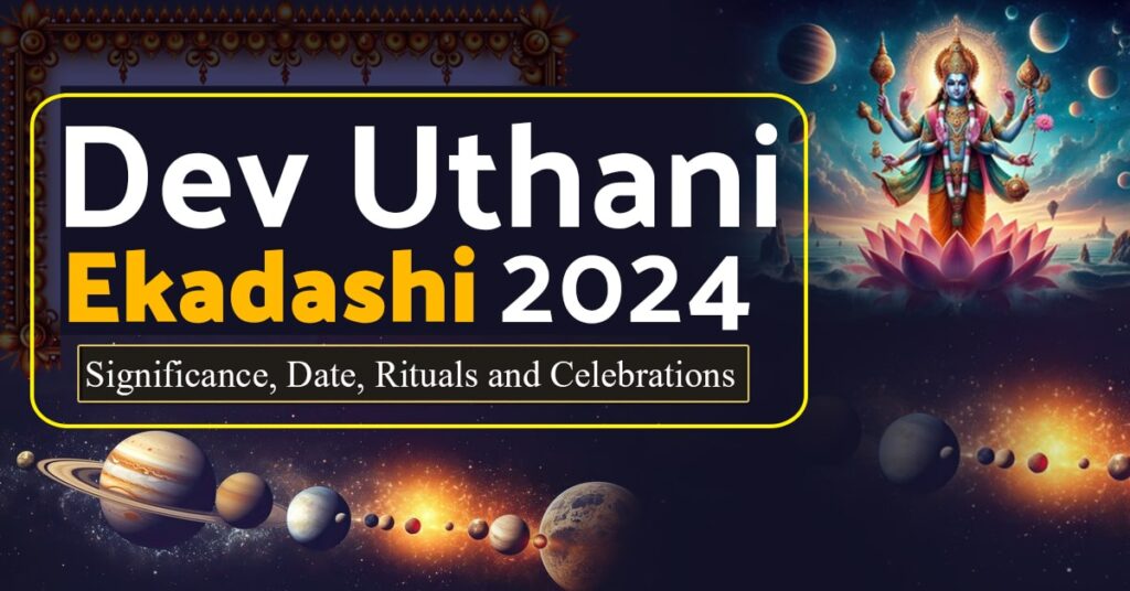 Dev Uthani Ekadashi 2024: Significance, Date, Rituals, Celebration